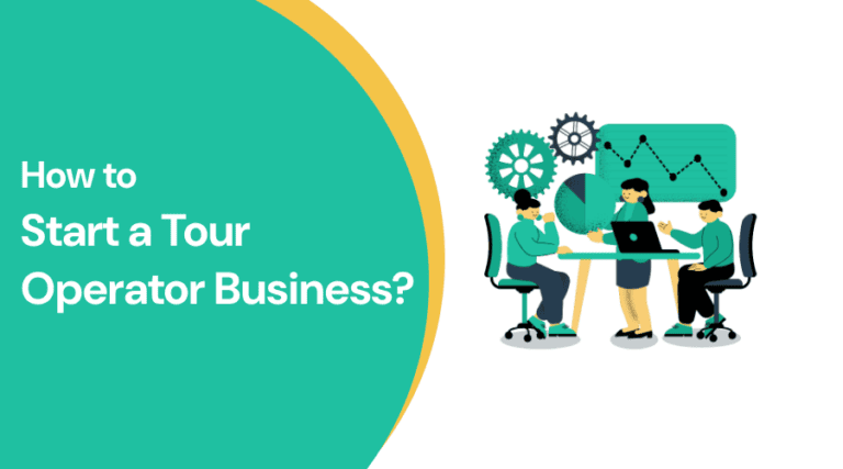 How to Start a Tour Operator Business