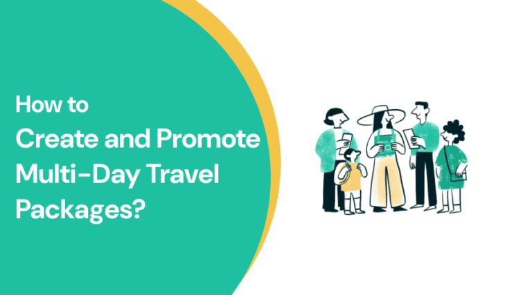 How to Create and Promote Multi-Day Travel Packages?