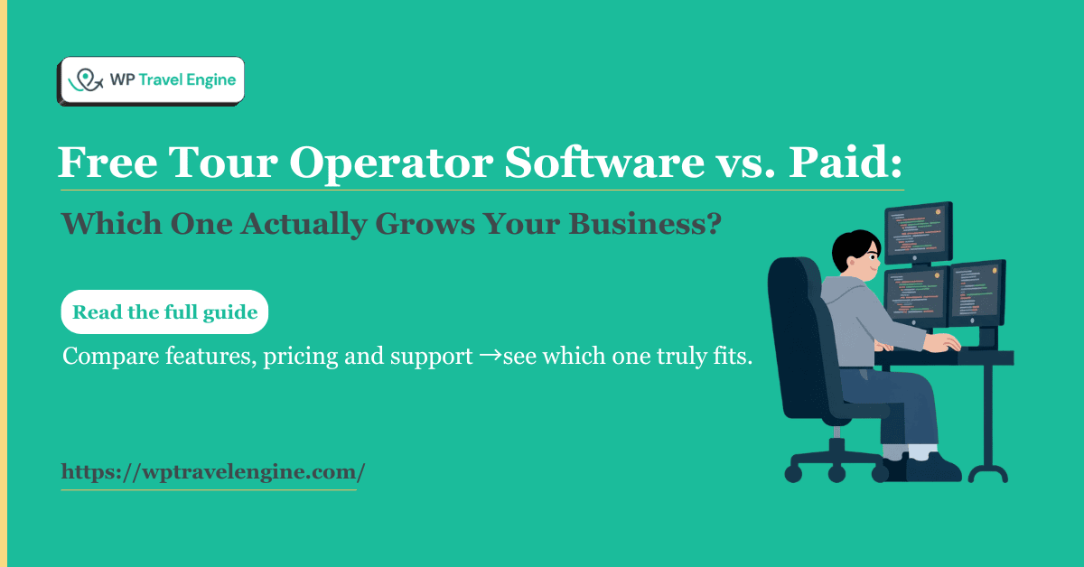 Free Tour Operator Software vs. Paid: 4 Platforms Compared Honestly